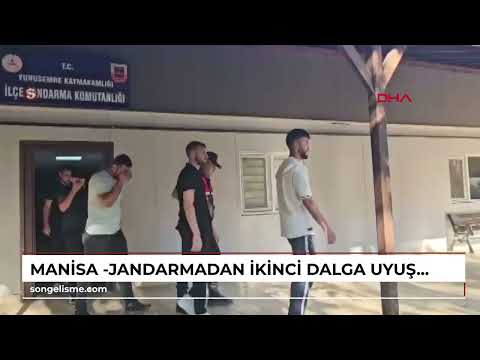 Manisa -Jandarmadan ikinci dalga uyuşturucu operasyonu: 22 gözaltı /Video eklendi
