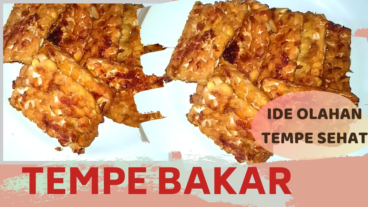 Resep Membuat TEMPE BAKAR || Cara Sehat Mengolah Tempe - YouTube