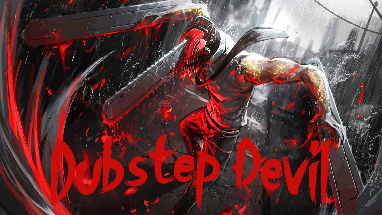 (Dubstep) Dubstep Devil - A Chainsaw Man Inspired Song - YouTube