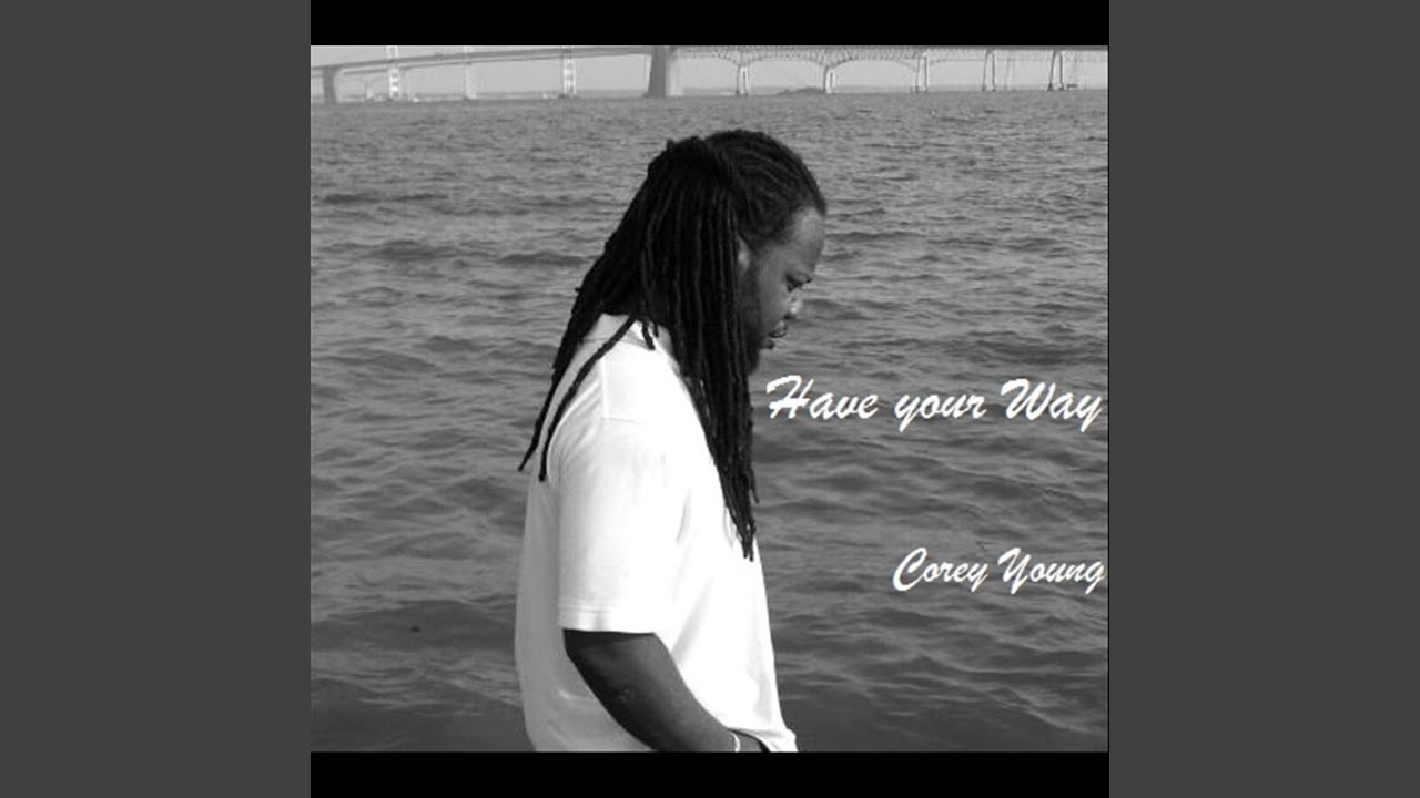 Have Your Way - YouTube