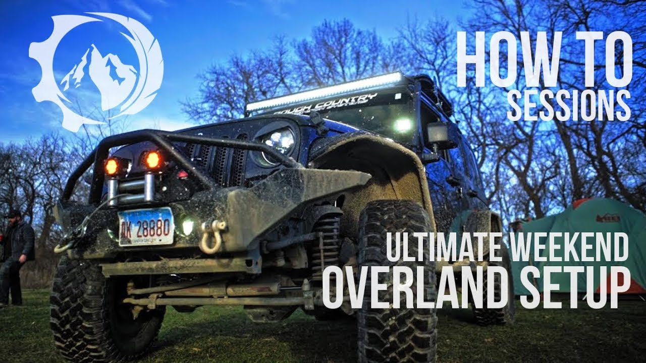 Ultimate Weekend Overland Setup - YouTube
