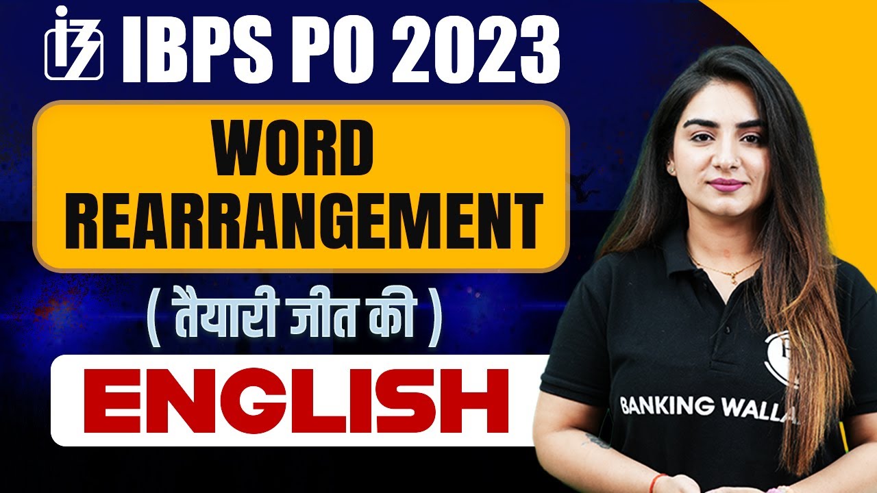 IBPS PO PRE 2023 | Word Rearrangement | Concepts Of English Grammar ...