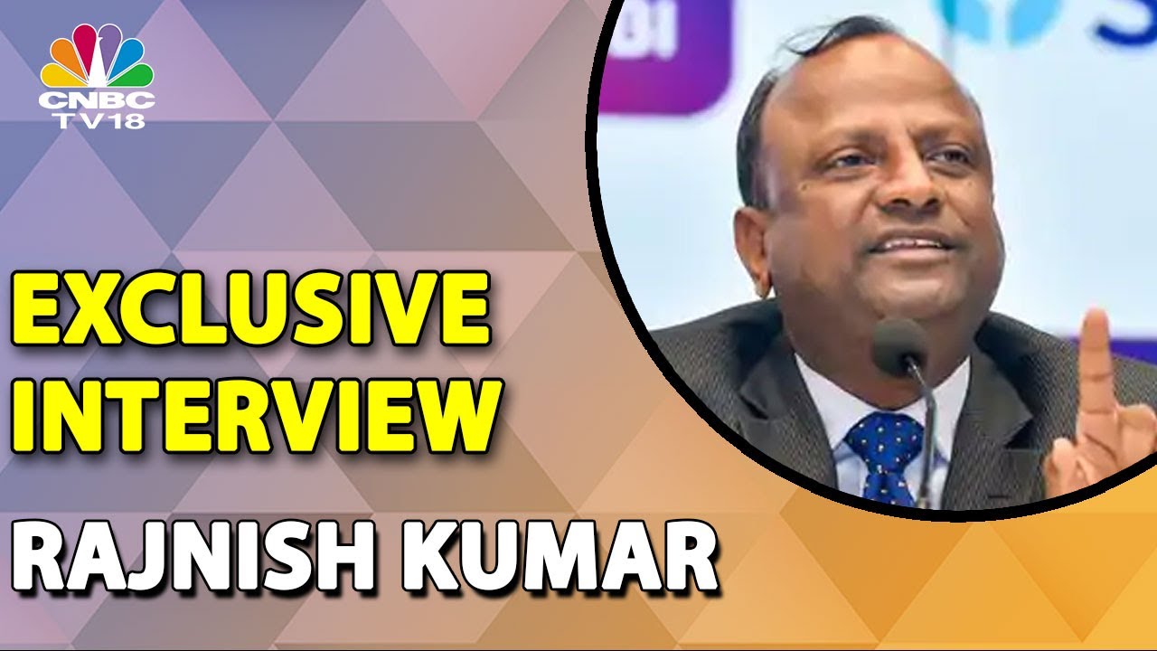 Rajnish Kumar On Credit Growth Outlook Of Indian Banking Sector ...
