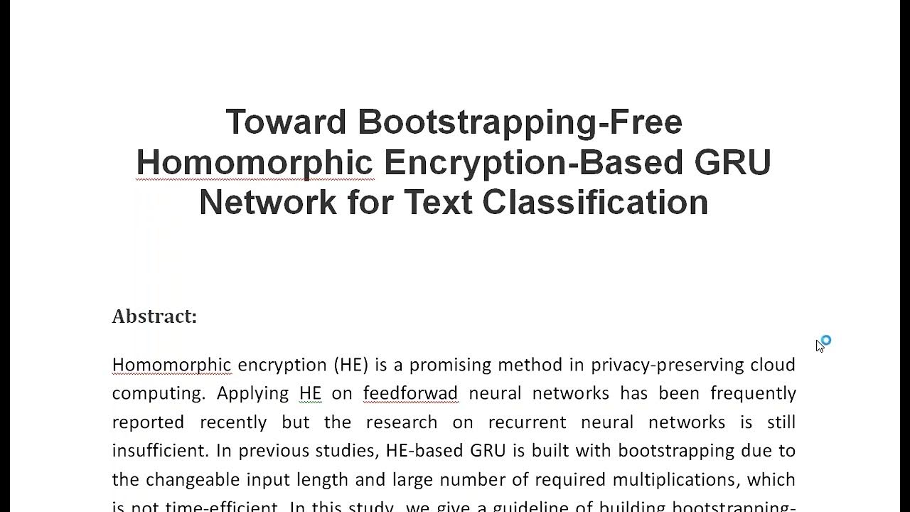 Toward Bootstrapping Free Homomorphic Encryption Based GRU Network for Text Classification - YouTube