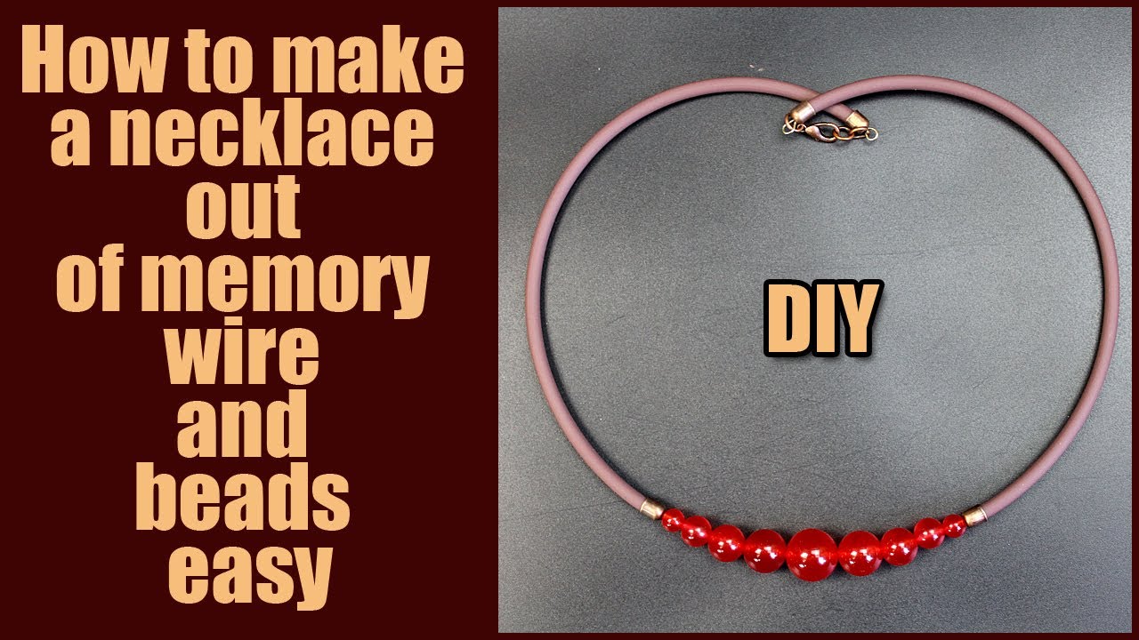 DIY necklaces. How to make a necklace out of memory wire and beads easy ...