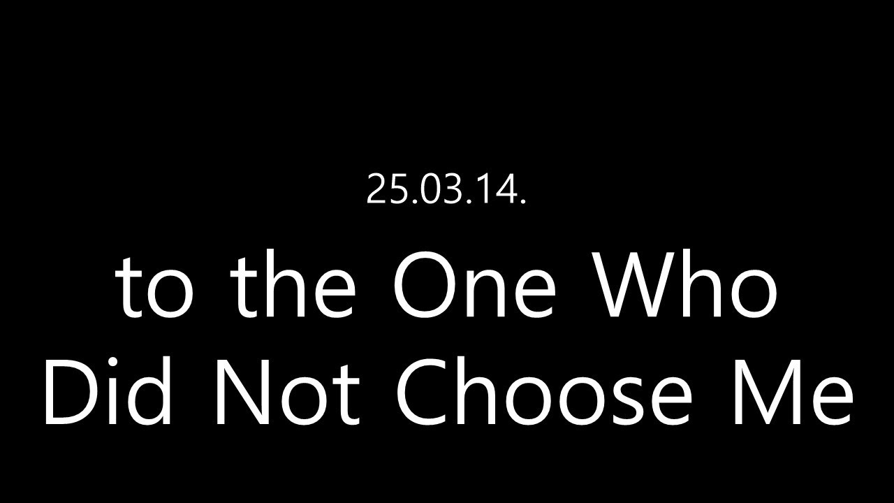 03/14/2025/to the One Who Did Not Choose Me - YouTube