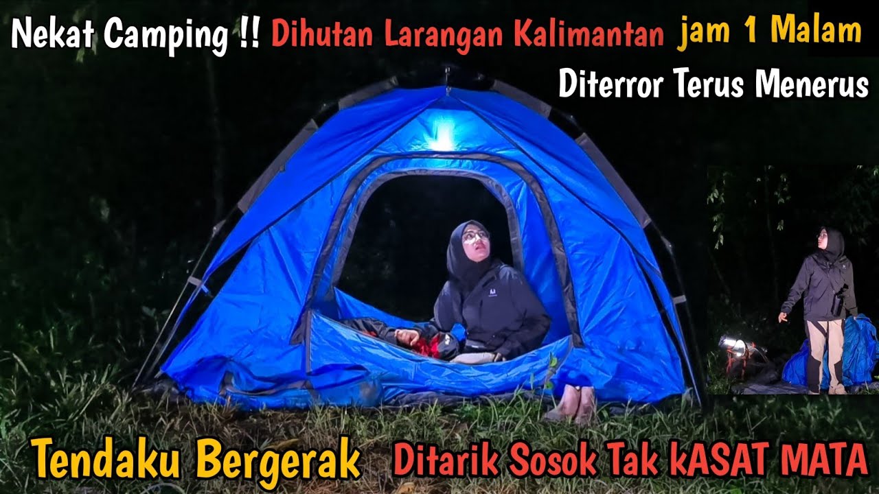 SOLO CAMPING HORROR -PENUH TERROR DIHUTAN LARANGAN KALIMANTAN JAM 1 ...