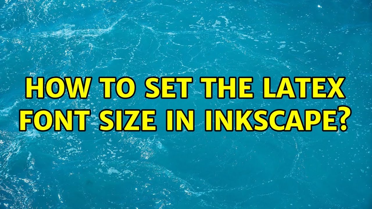 Ubuntu How To Set The LaTeX Font Size In Inkscape 2 Solutions Ubuntu How To Set The LaTeX Font Size In Inkscape 2 Solutions