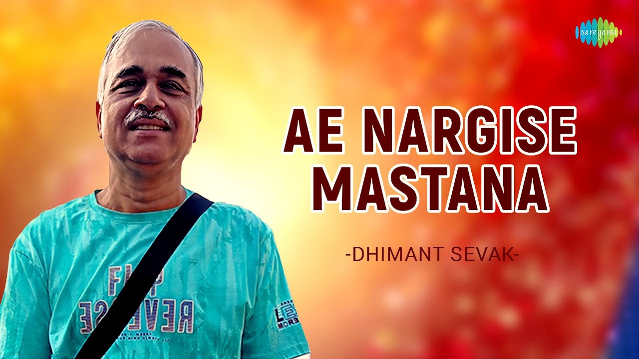 Ae Nargise Mastana | Dhimant Sevak | Hindi Cover Songs | Saregama Open ...