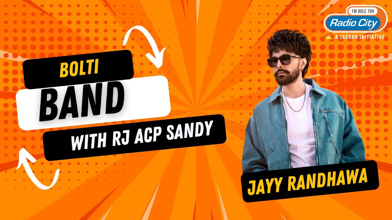 Bolti Band: RJ ACP Sandy’s with Jayy Randhawa - YouTube