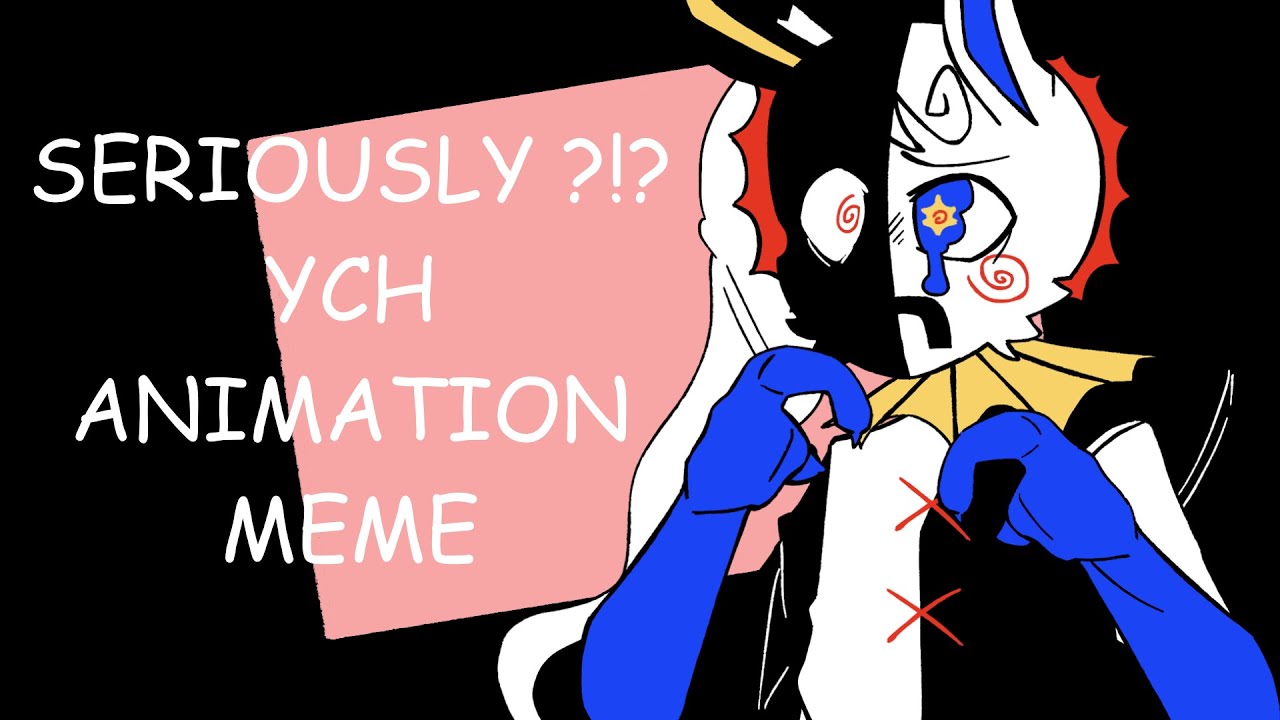 SERIOUSLY !? | FLASH WARNING! |ANIMATION MEME | YCH FOR: YOMIEE - YouTube