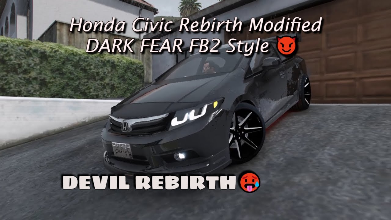 Honda Civic Rebirth Modified Dark Fear FB2 Style🥵 || GTA 5 ...