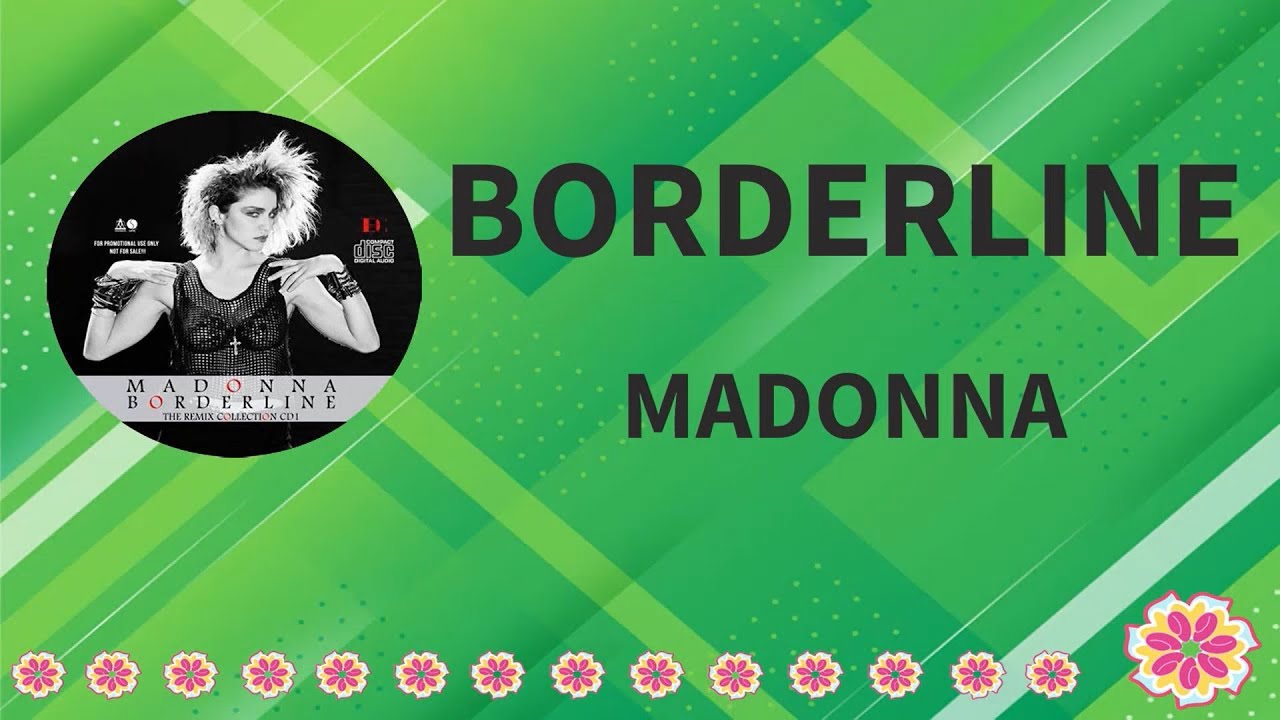 Borderline - Madonna Lyrics #madonna #borderline - YouTube