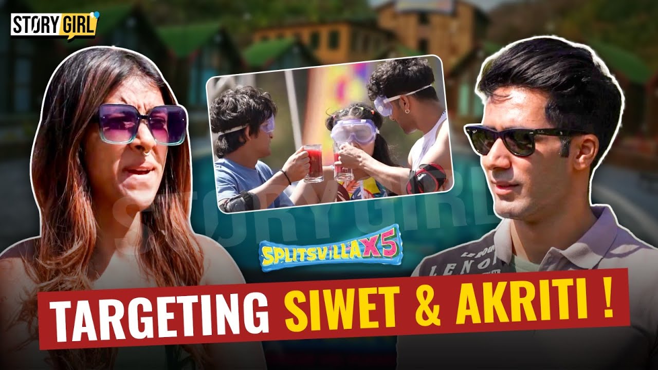 WHY SACHIN, NAYERA & DIGVIJAY TARGETING SIWET & AKRITI | SPLITSVILLA 15 ...