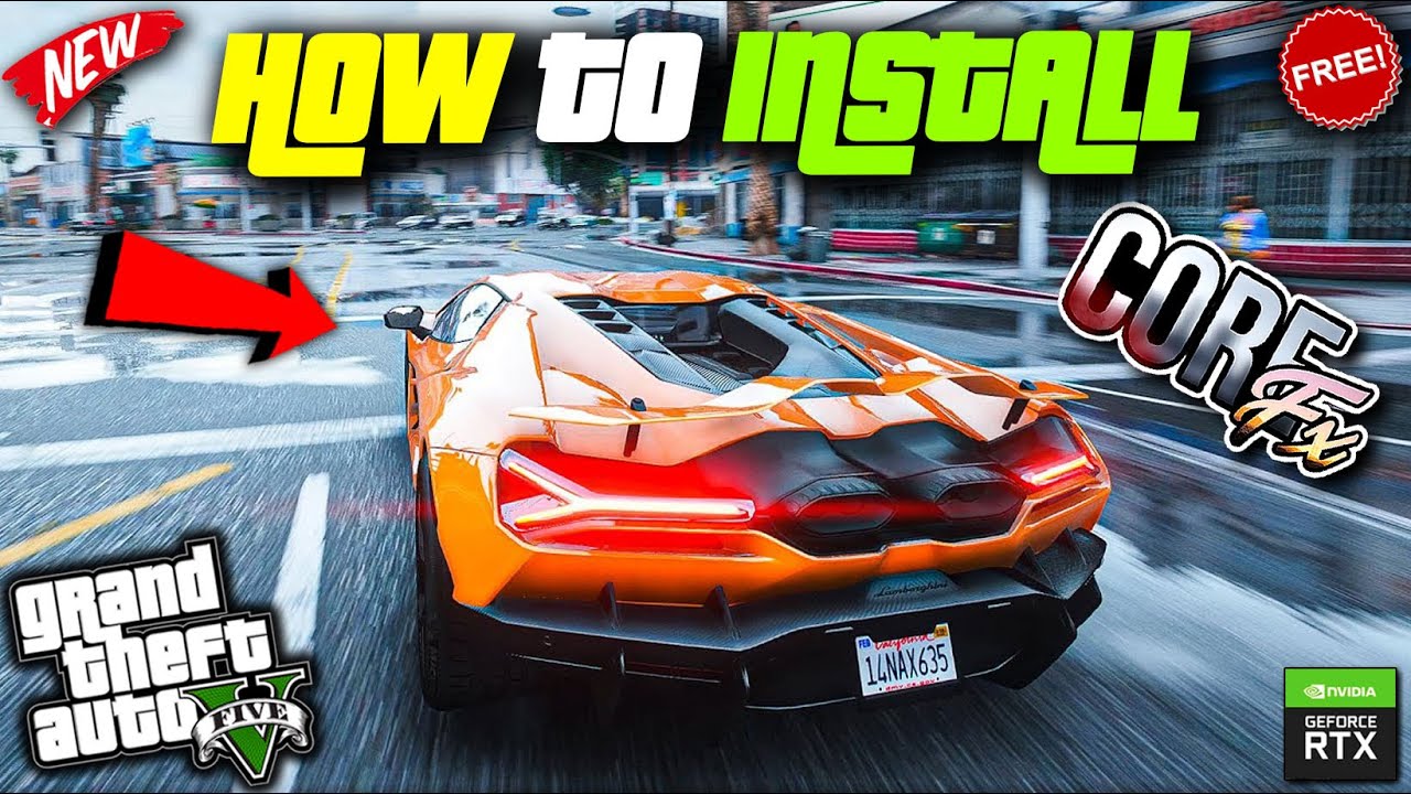 How To Install *FREE Core FX* Graphics Mod In GTA 5 || GTA 5 Best ...