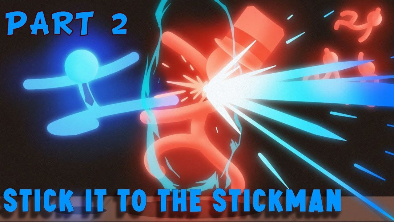 Stick It To The Stickman - Part 2 - YouTube