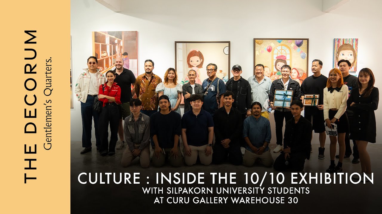 Culture: Inside the 10/10 Exhibition with Silpakorn University Students ...
