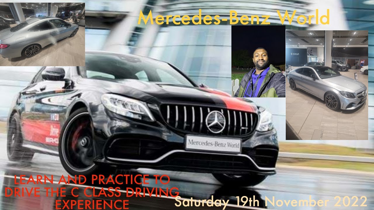 Mercedes Benz World LEARN AND PRACTICE TO DRIVE THE C CLASS DRIVING ...