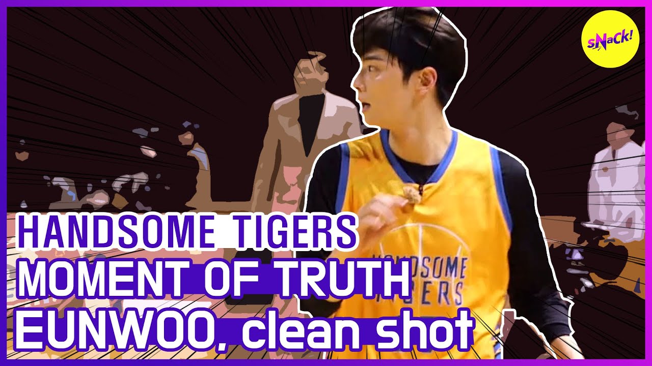 [HOT CLIPS] [HANDSOME TIGERS] EUNWOO 3point score clean shot!!(ENG SUB ...