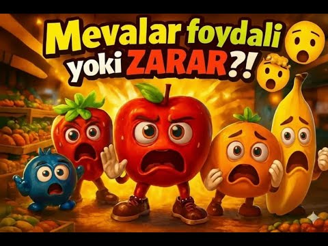 Mevalar foydali yoki zararli 😱🤯