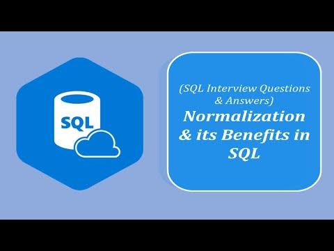 SQL Interview Question and Answers | Define Normalization and its Benefits - YouTube