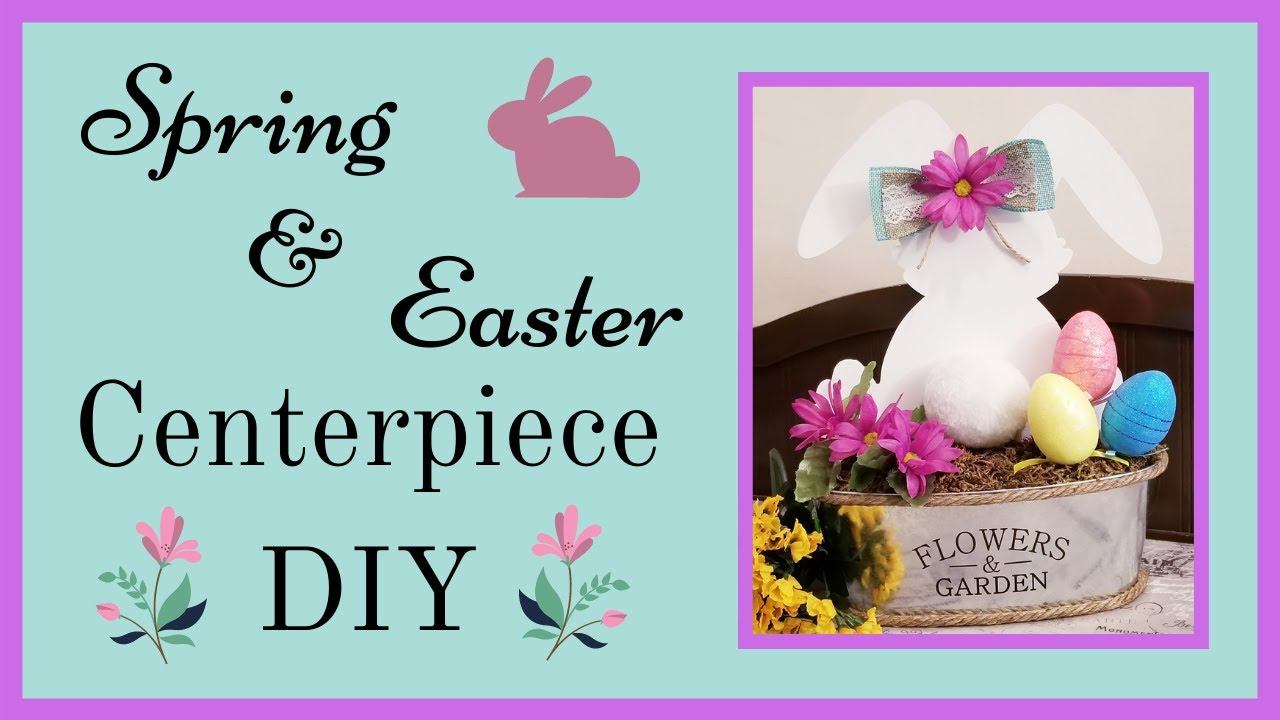 SUPER CUTE Spring & Easter Centerpiece DIY | EASY DOLLAR TREE DIY ...
