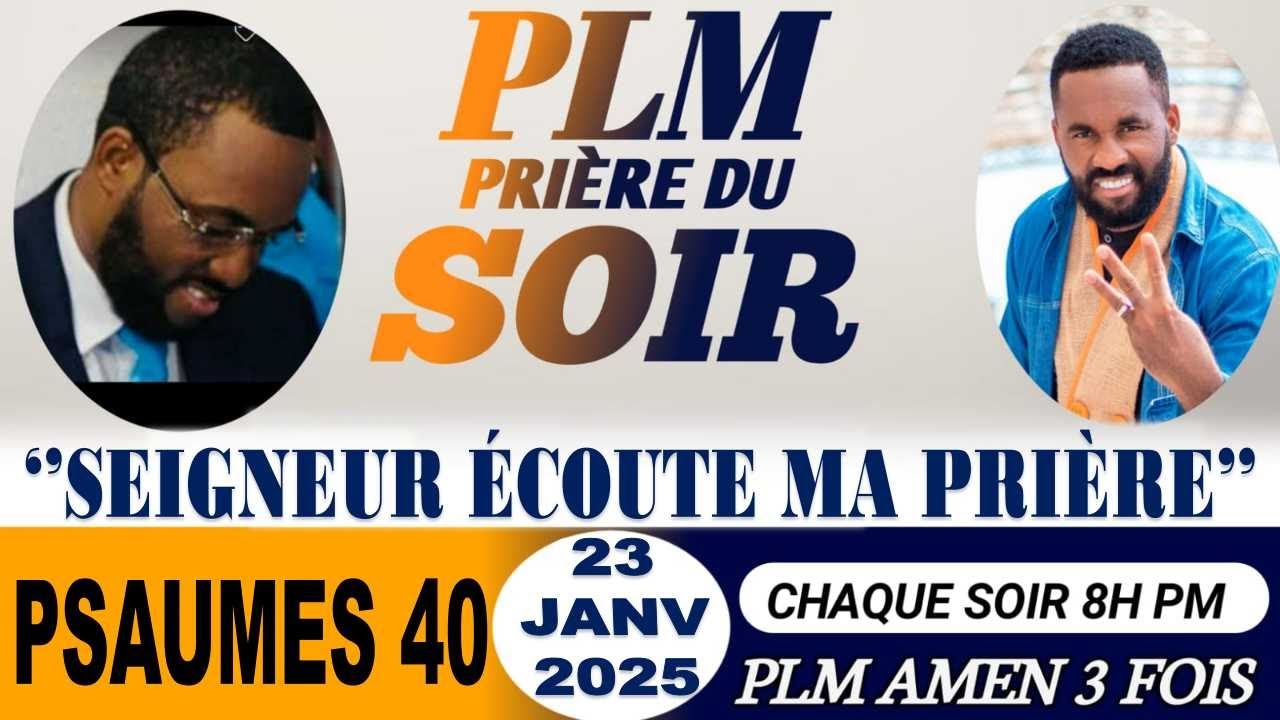 PRIÈRE DU SOIR | PSAUMES 40 | SEIGNEUR ÉCOUTE MA PRIÈRE | PLM AMEN 3 ...