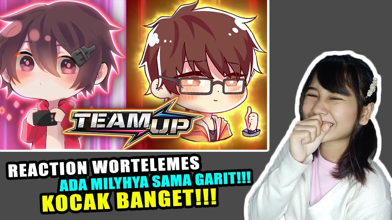 KOCAK BANGET, PERTAMA KALI REACTION WORTELEMES ADA MILYHYA / MANCA SAMA ...