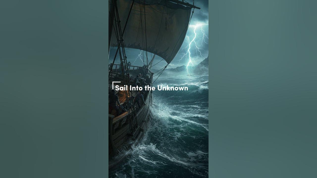 Sail Into the Unknown - YouTube