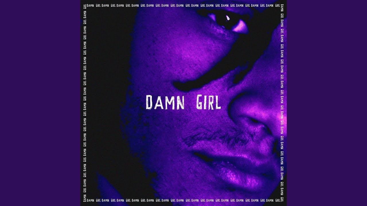 Damn Girl - YouTube Music