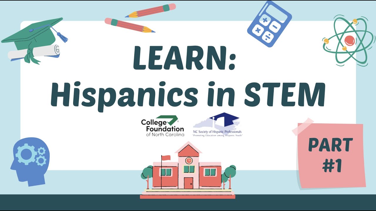 Learn: Hispanics in STEM | Part 1 - YouTube