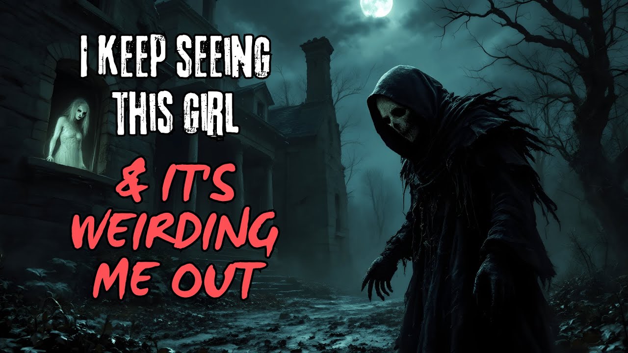 I keep seeing this girl & it's weirding me out | Horror Creepypasta ...