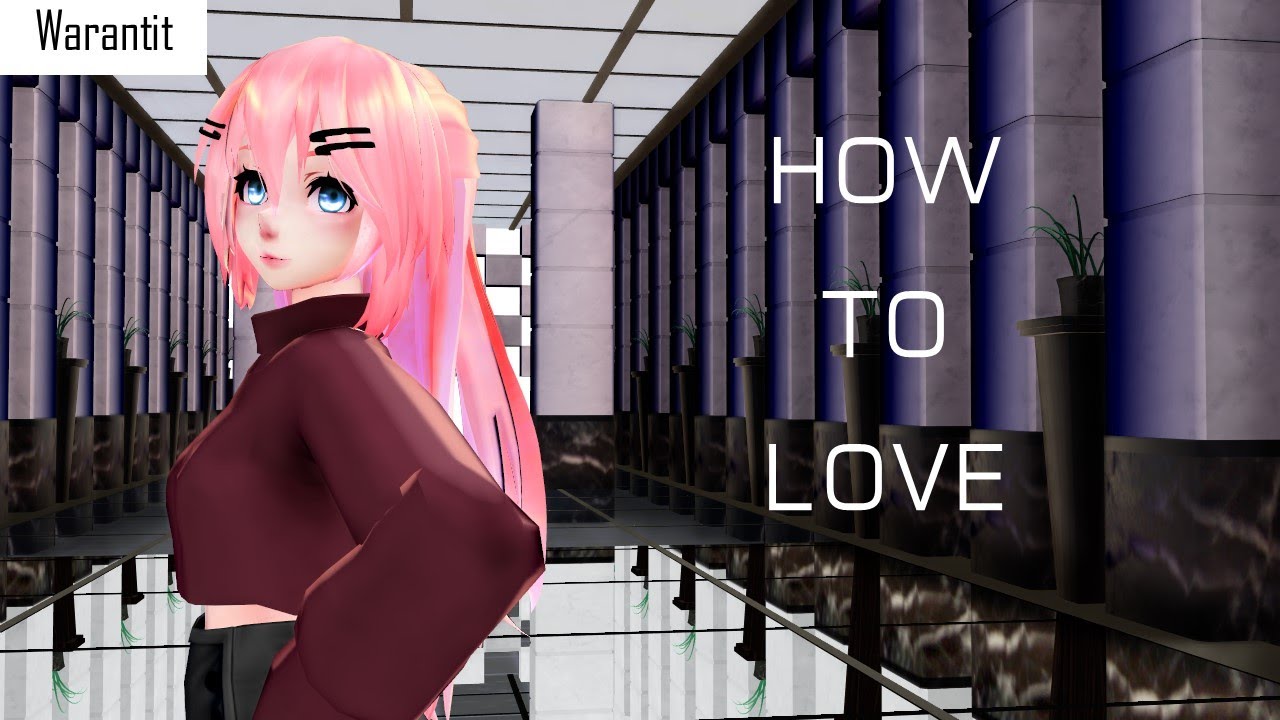 [MMD] How To Love (feat. GRAY) (+motion DL) - YouTube