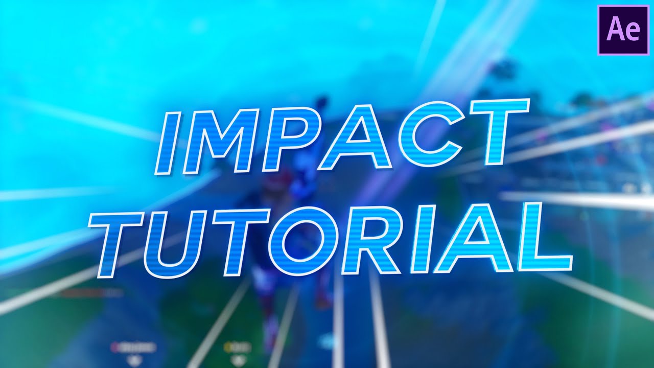 How to have Impact in your Fortnite Montage | After Effects Tutorial ...