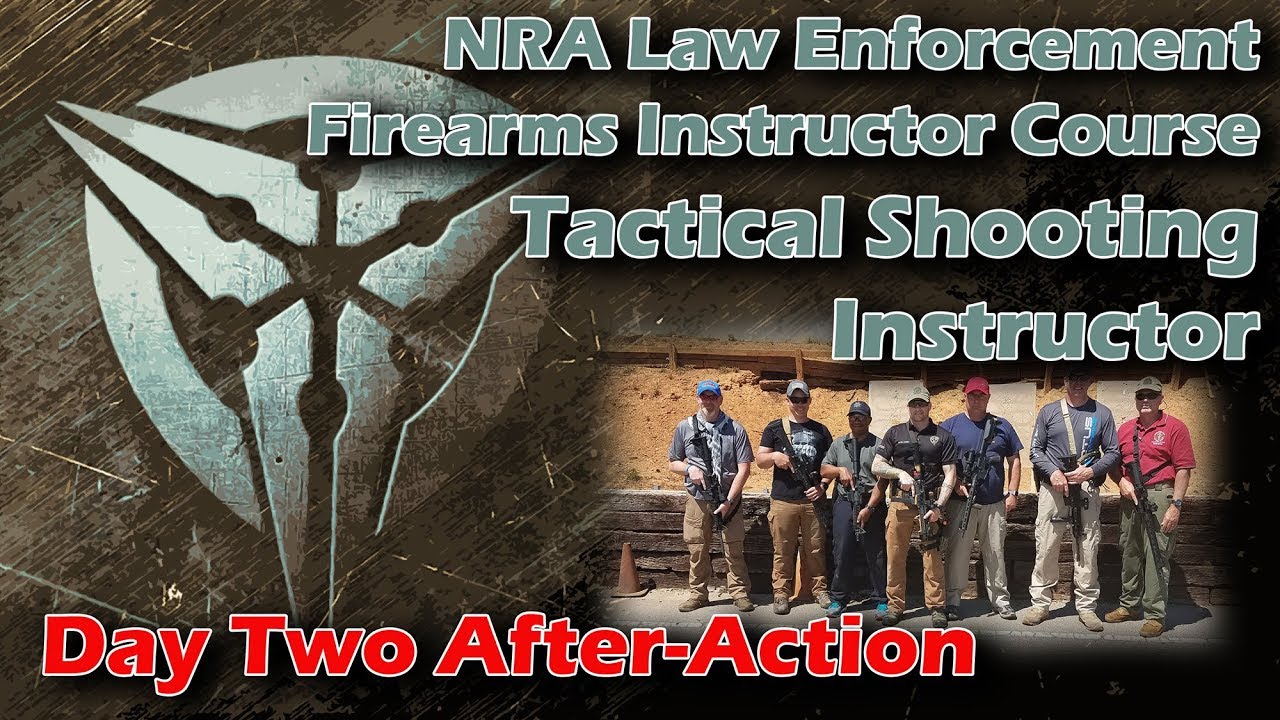 Day 2: NRA LEO Firearms Instructor Course:Tactical Shooting Instructor ...