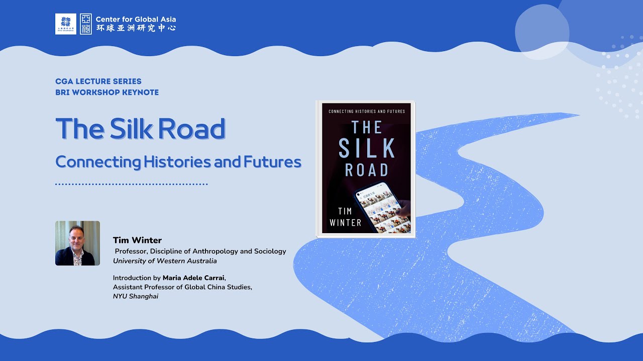 The Silk Road: Connecting Histories and Futures | CGA Lecture Series ...