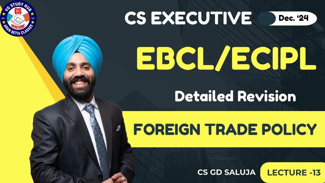 🔴"ECIPL/EBCL" Revision Series I Foreign Trade Policy | CS GD SALUJA🥇 ...