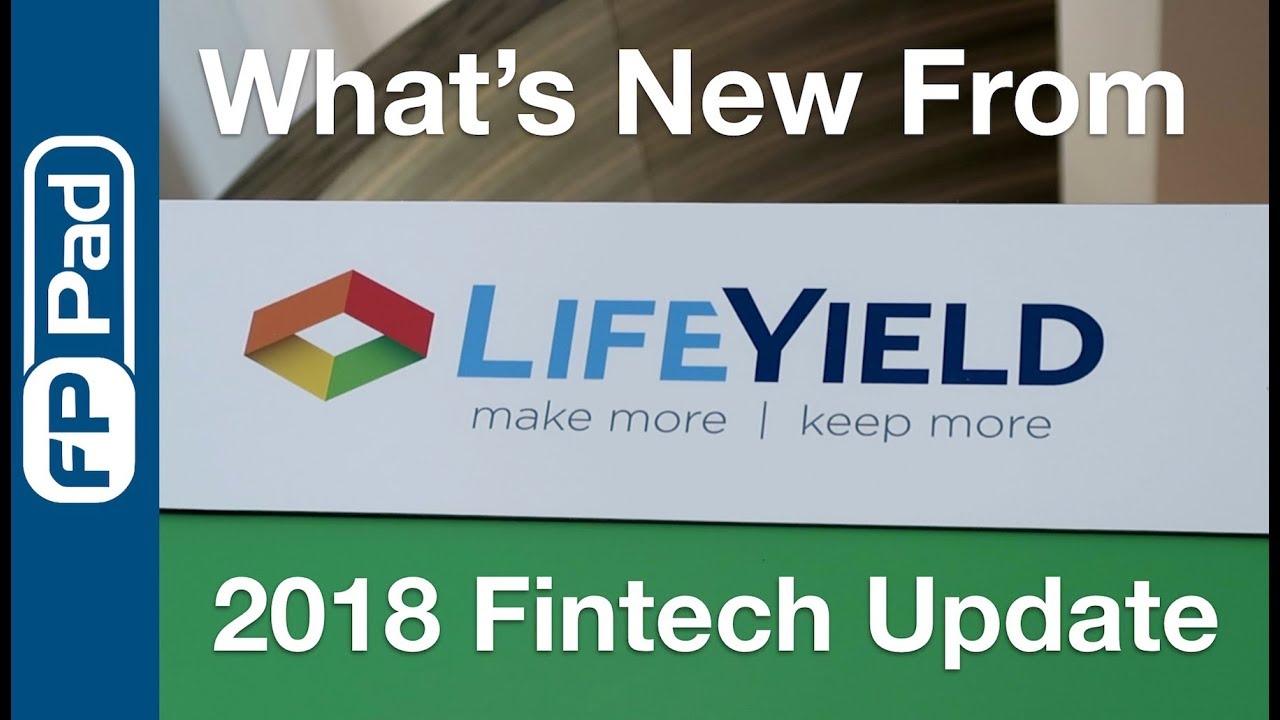 What's new from LifeYield | 2018 Fintech Update - YouTube