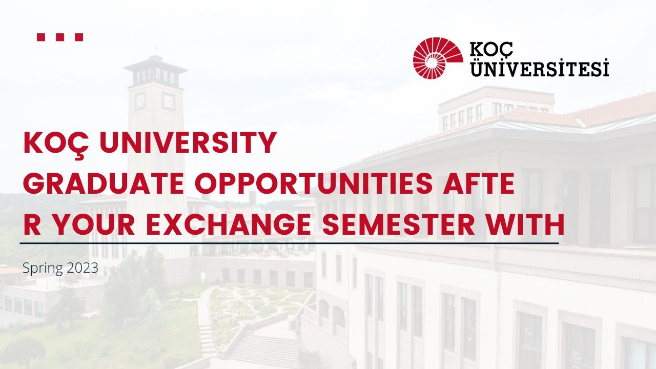 Graduate Programs at Koç University - Information for Incoming Exchange ...