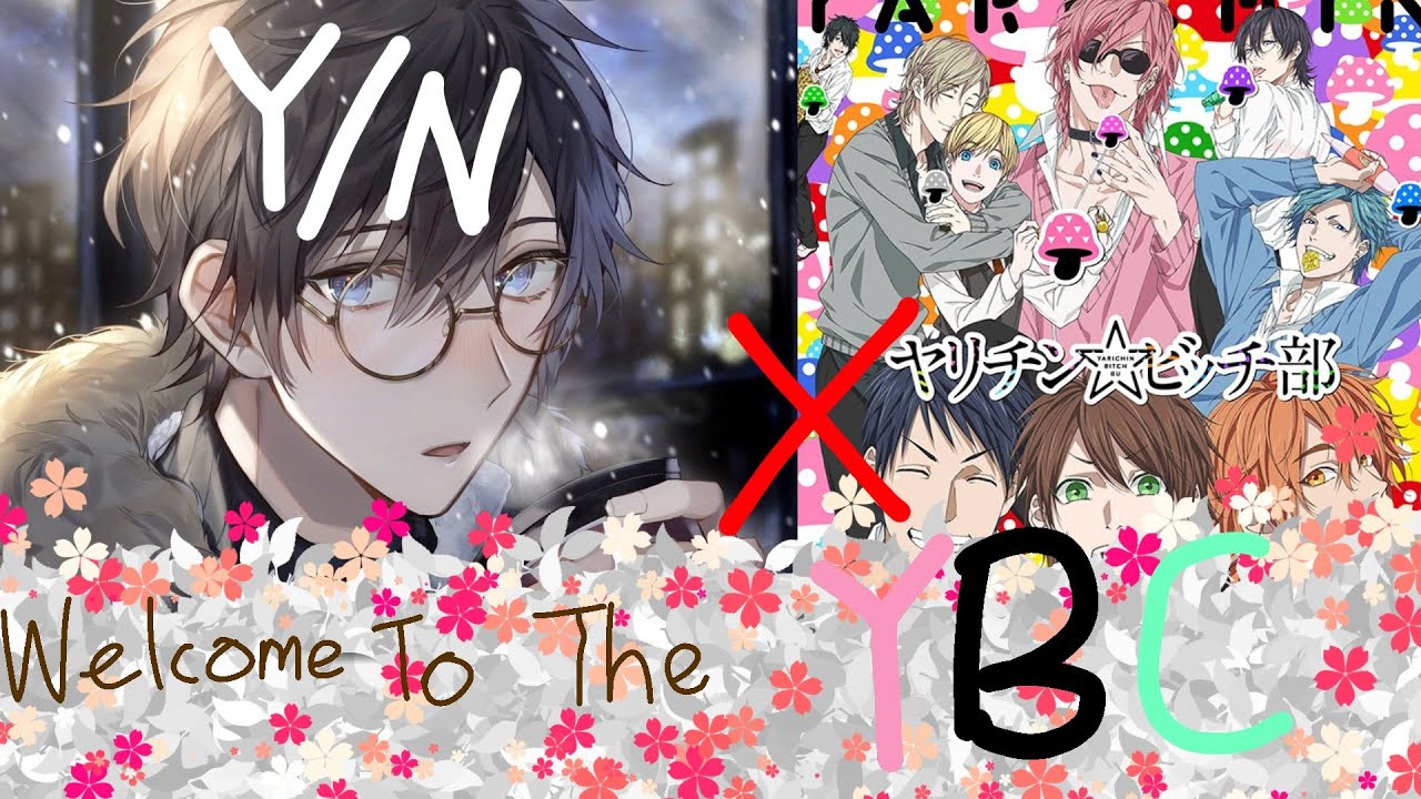 WELCOME TO THE CLUB || YBC x M! Y/N || Y/N Harem - YouTube