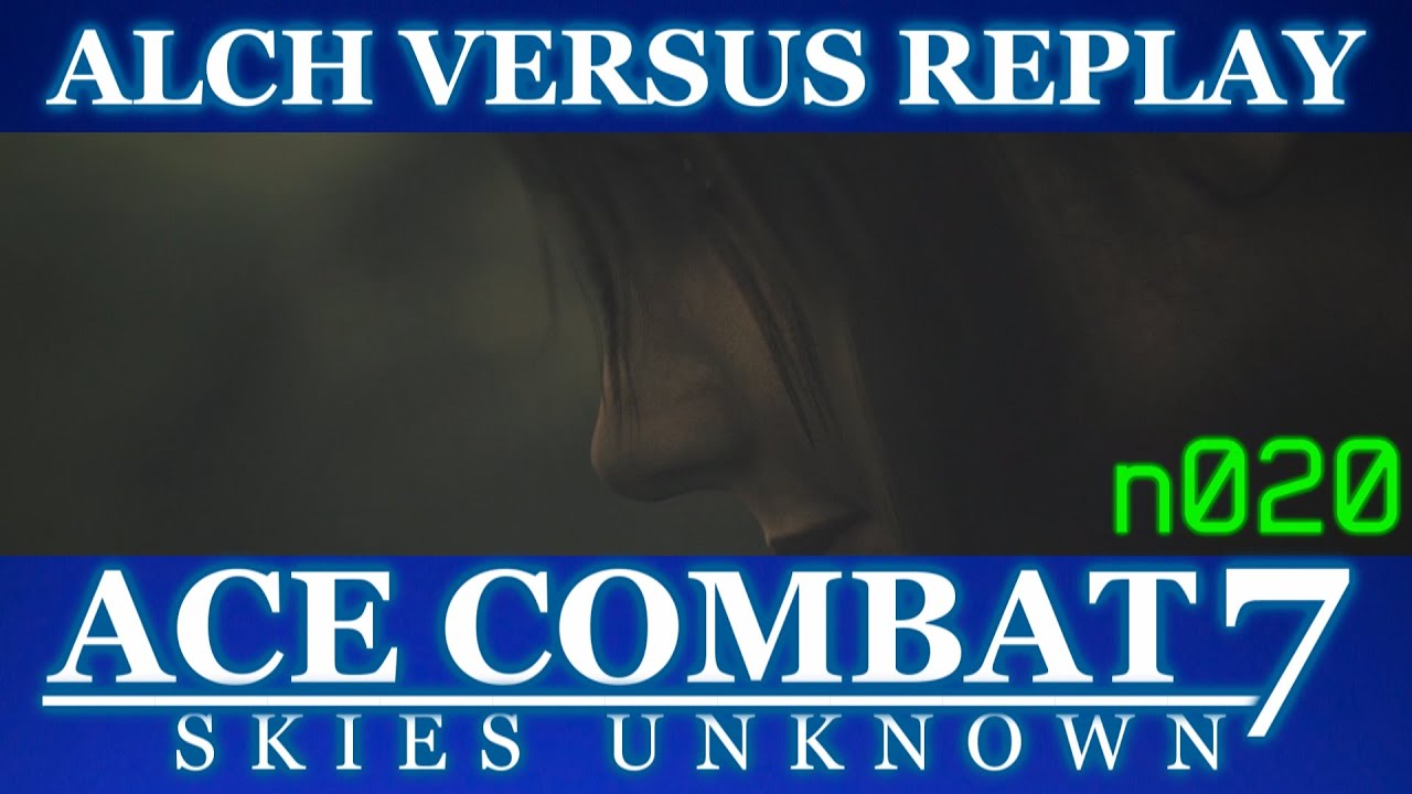AVR| Ace Combat 7: Skies Unknown P20 ["Homeward"] - YouTube