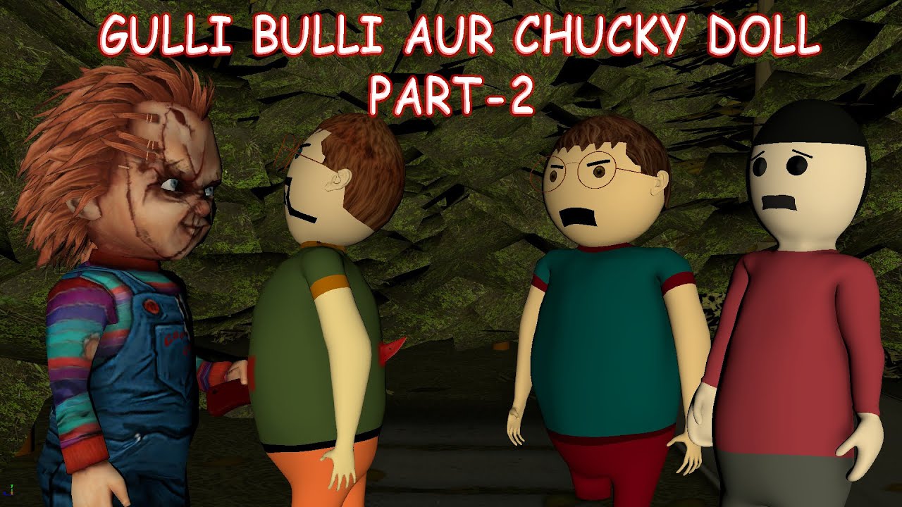 Gulli Bulli Aur Chucky Doll Part 2|Gulli Bulli Horror Story |Horror ...