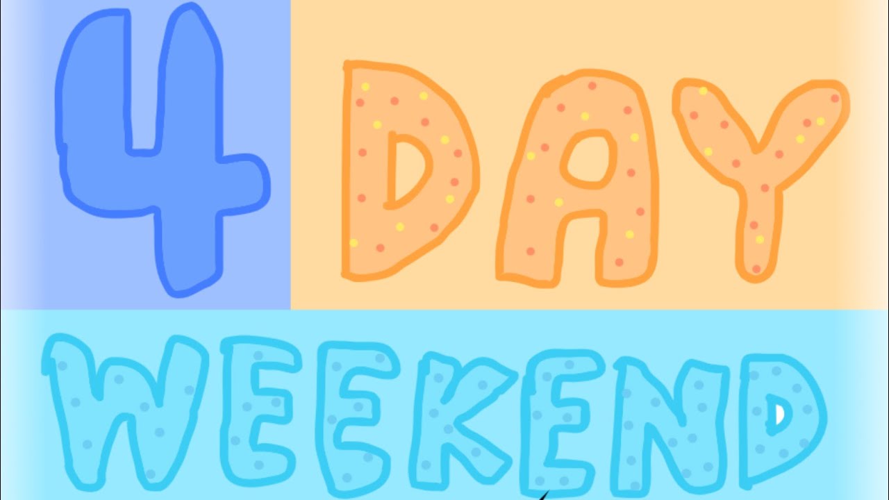 4-DAY WEEKEND (Song Only) - YouTube