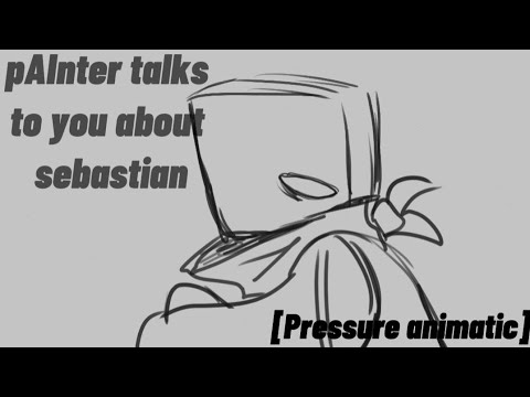pAInter's talk with you about Sebastian [pressure animatic] - YouTube