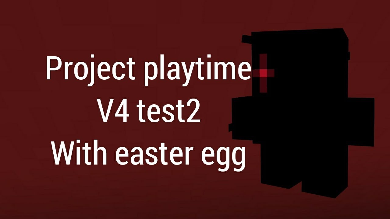 Project playtime v4 test2 | easter egg - YouTube