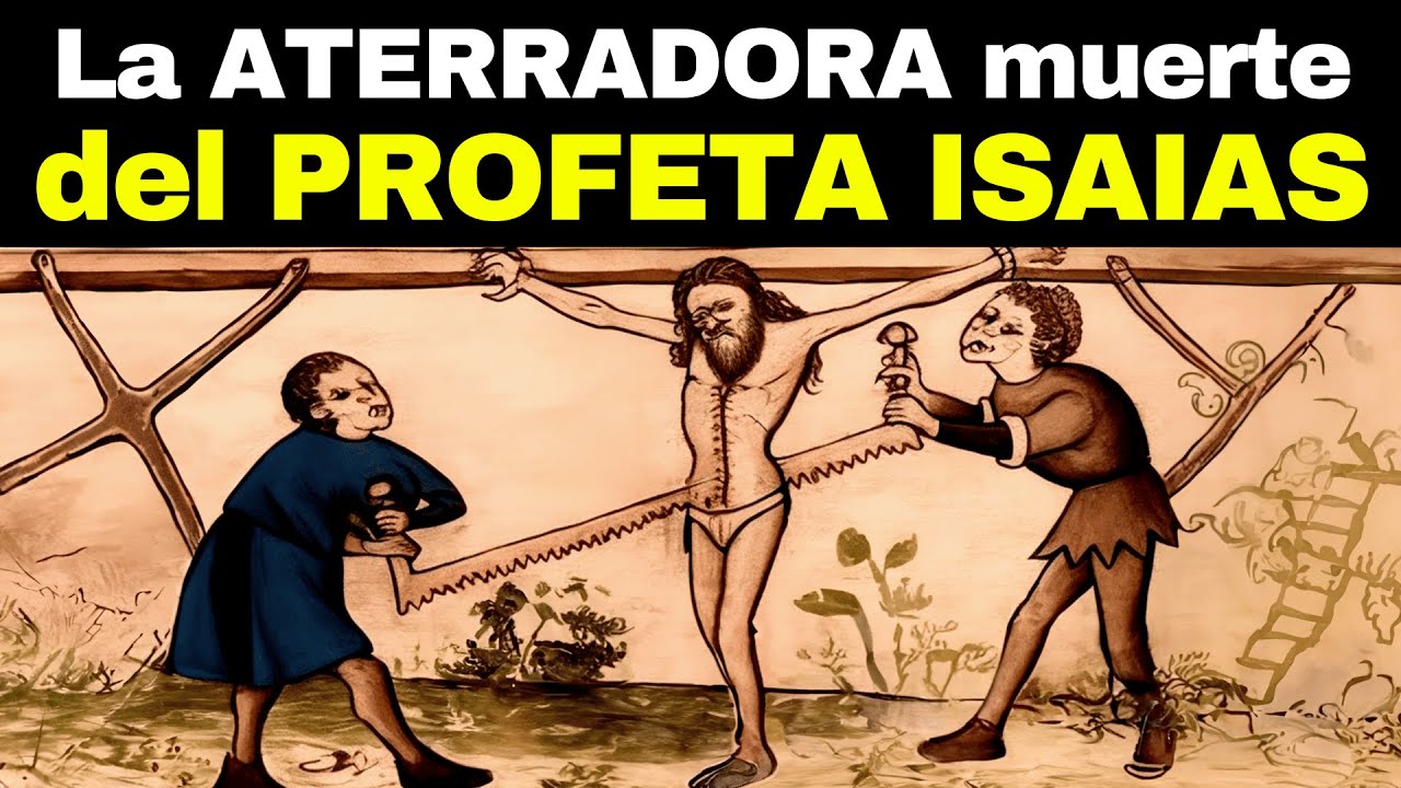 Cómo El Profeta Isaías Fue Brutalmente Asesinado Por El Rey Manasés ...