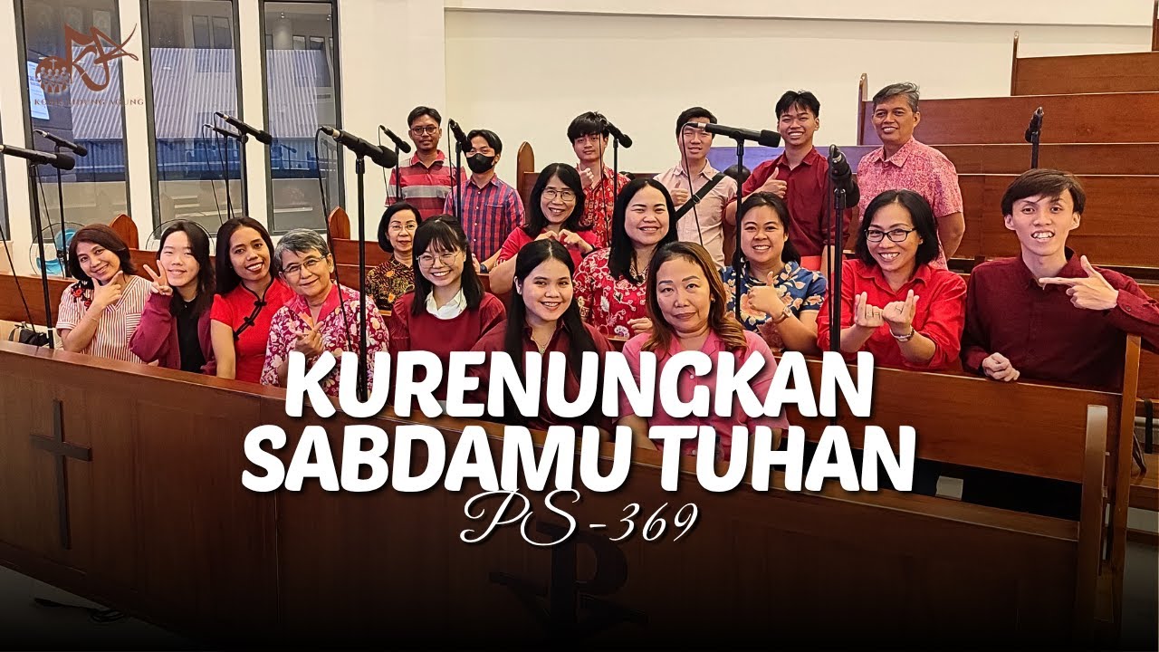 PS 369 - Kurenungkan SabdaMu Tuhan : Koor Kidung Agung (28 September ...