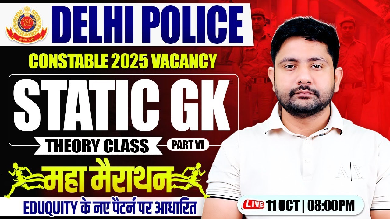 Delhi Police 2025 : Static GK Marathon | Complete Static GK #6, DP ...