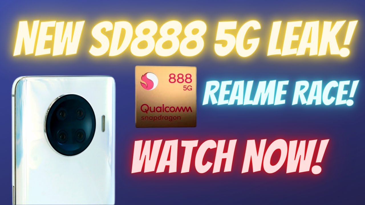 SNAPDRAGON 888 5G & REALME RACE LEAKED! sd888 qualcomm - YouTube