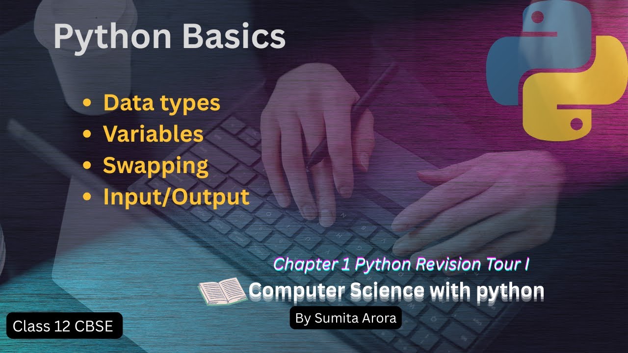 Python for beginners | Data types, Variables, Input/output, Swapping ...